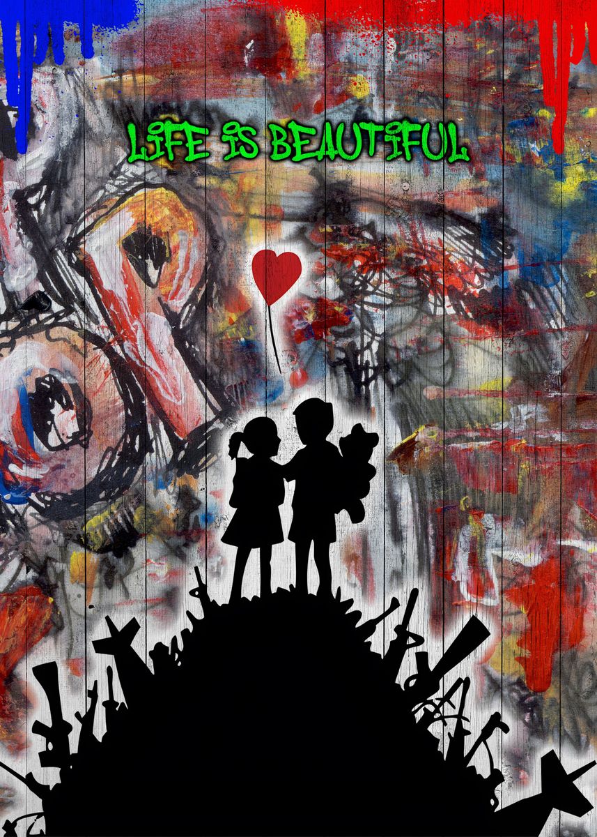 'Life Is Beautiful ' Poster, picture, metal print, paint by Jamie ...
