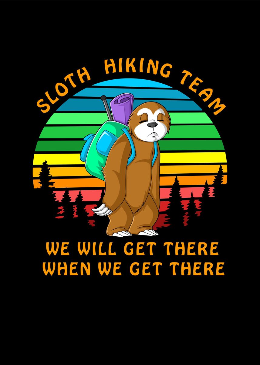'sloth hiking team ' Poster, picture, metal print, paint by Yacoub Al ...