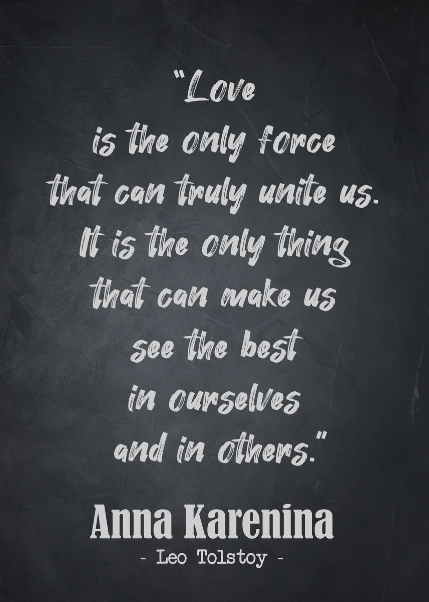 'Anna Karenina Quote' Poster, picture, metal print, paint by Monochrome ...