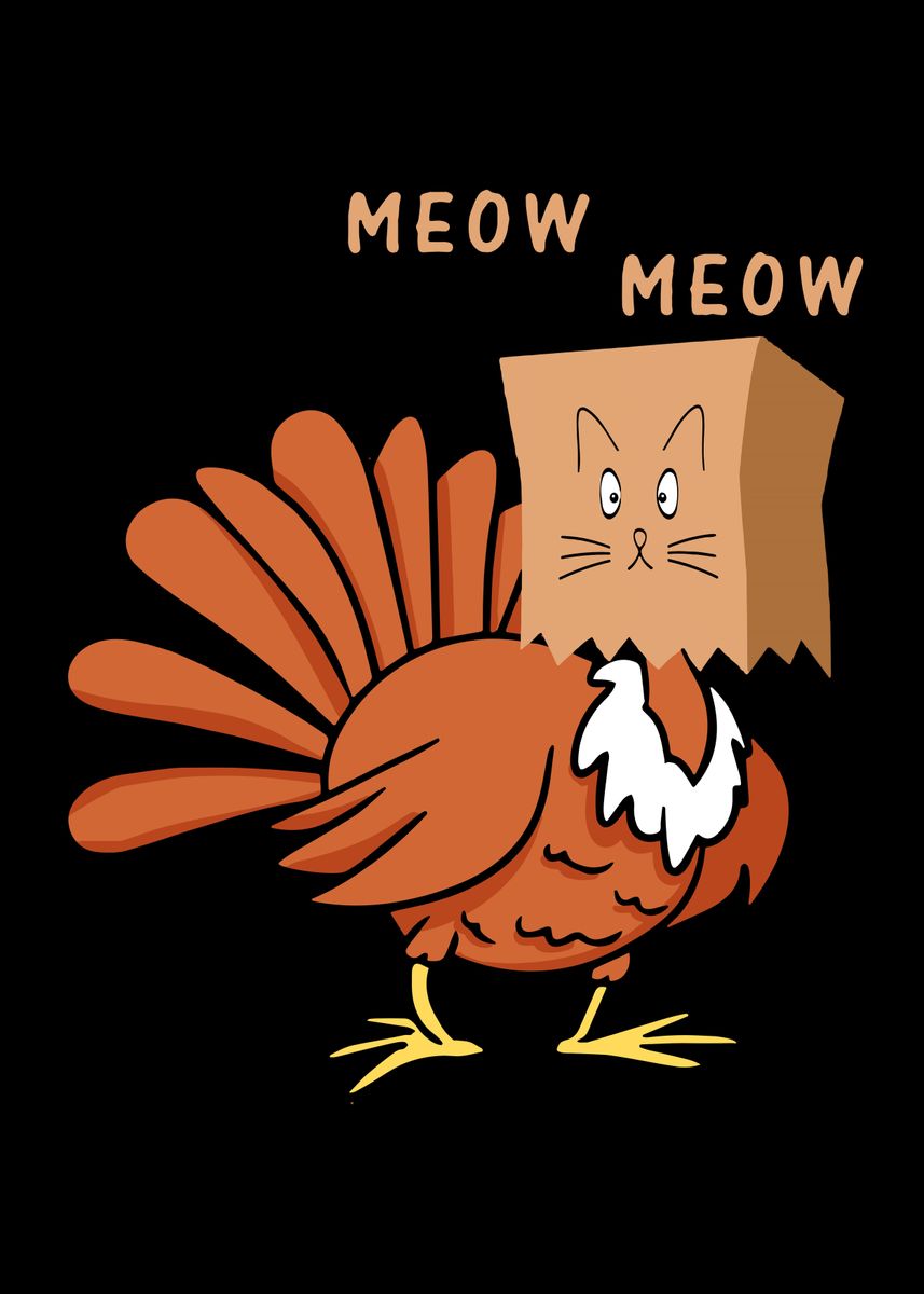 'Fake Cat Meow Thanksgiving' Poster, picture, metal print, paint by ...