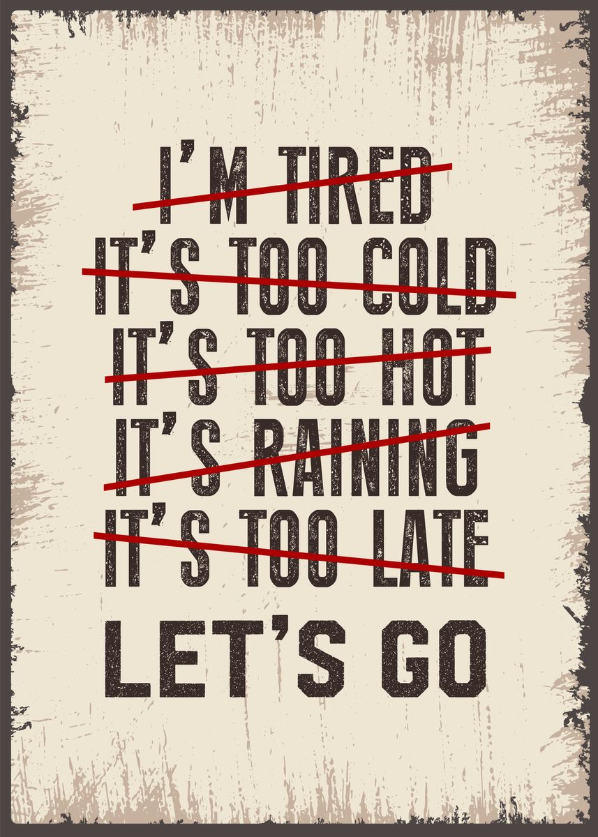 'lets go motivational quote' Poster, picture, metal print, paint by ...