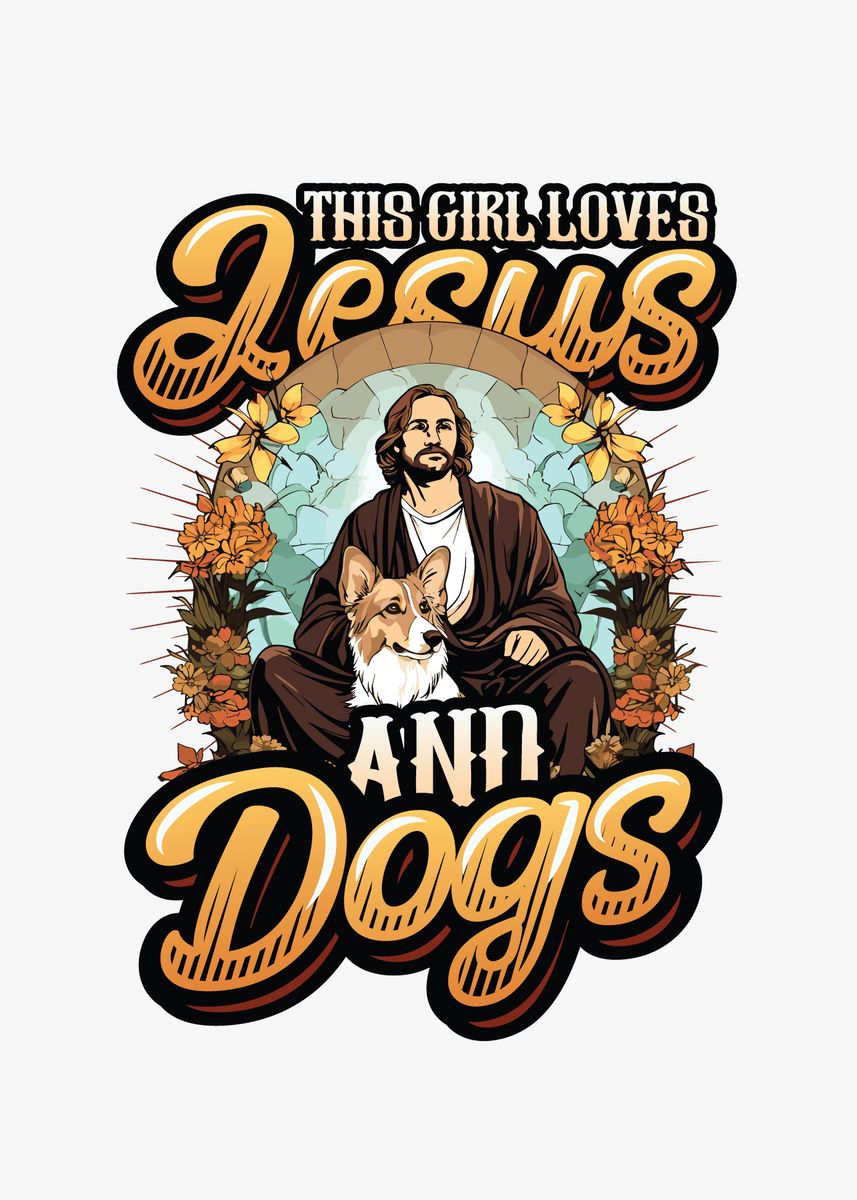 'Dogs Jesus Christ Faith' Poster, picture, metal print, paint by Sascha ...