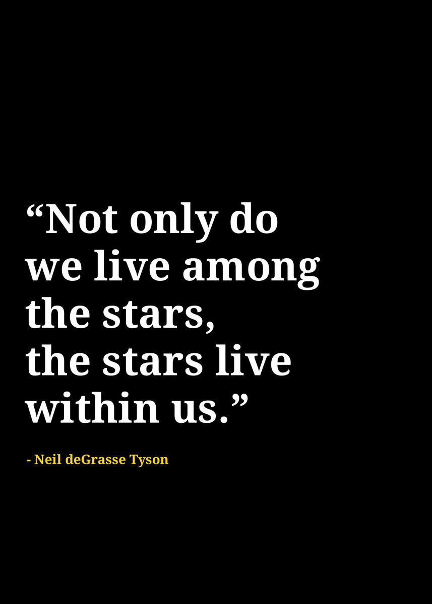 'Neil degrasse Tyson quotes' Poster, picture, metal print, paint by ...