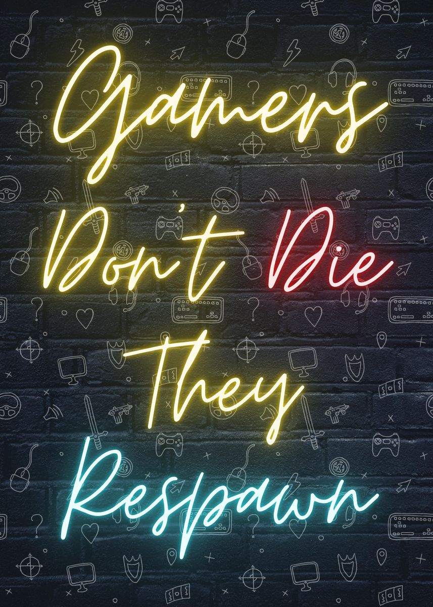 'Gaming Quote Gamer Not Die' Poster, picture, metal print, paint by ...