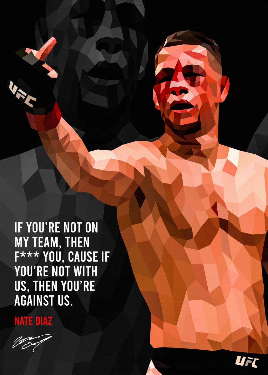 'Nate Diaz quotes' Poster, picture, metal print, paint by Benny Jacobs ...