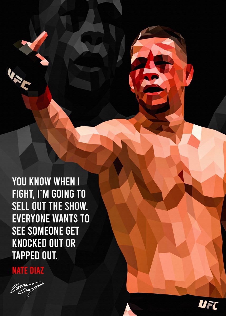 'Nate Diaz quotes' Poster, picture, metal print, paint by Benny Jacobs ...
