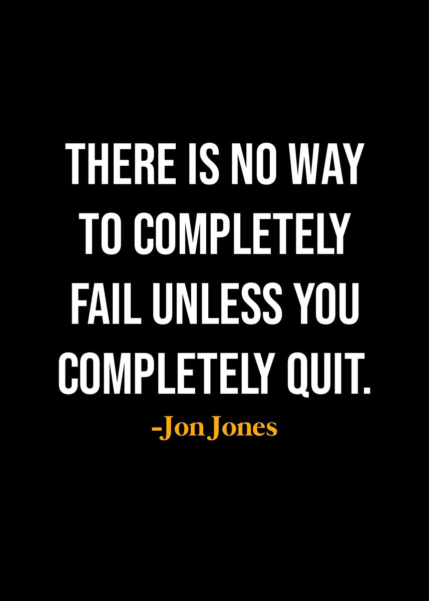 'Jon Jones Quotes ' Poster, picture, metal print, paint by NOHARA ...