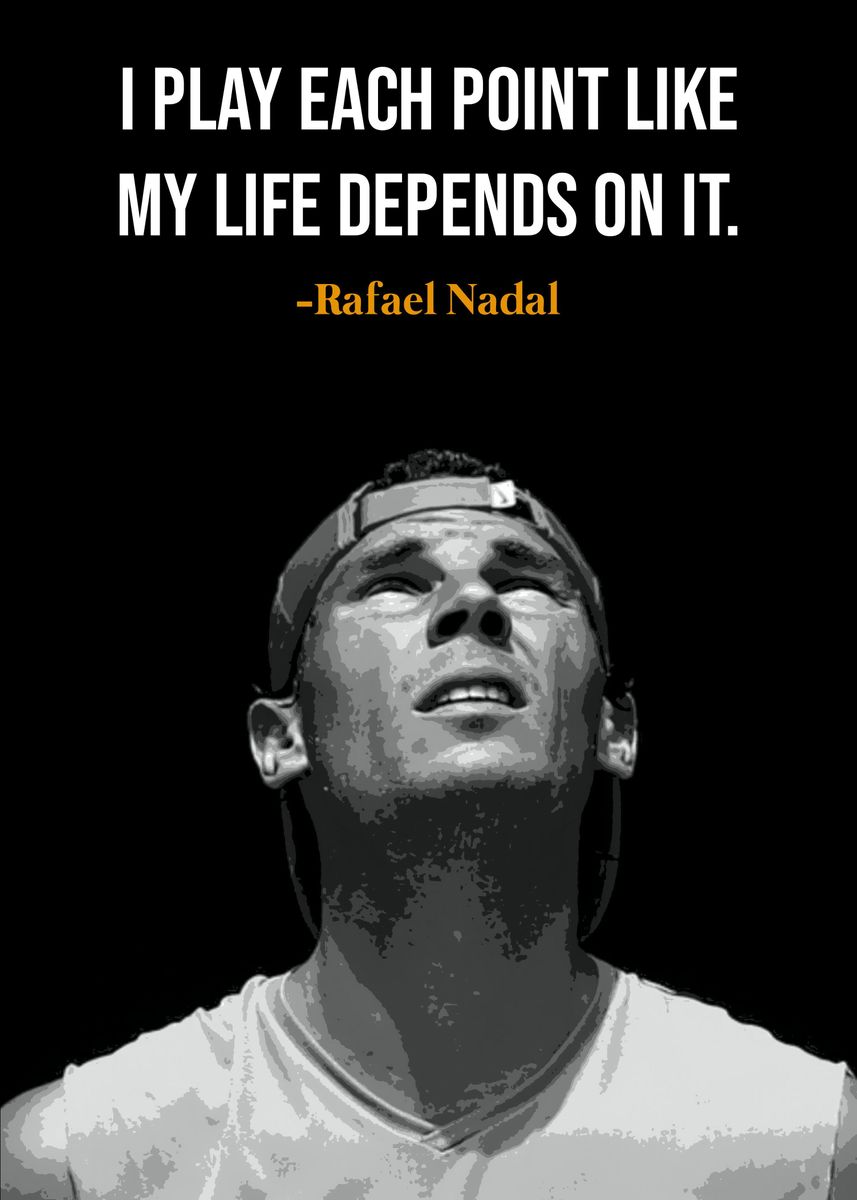 'Rafael Nadal quotes ' Poster, picture, metal print, paint by Twenty ...
