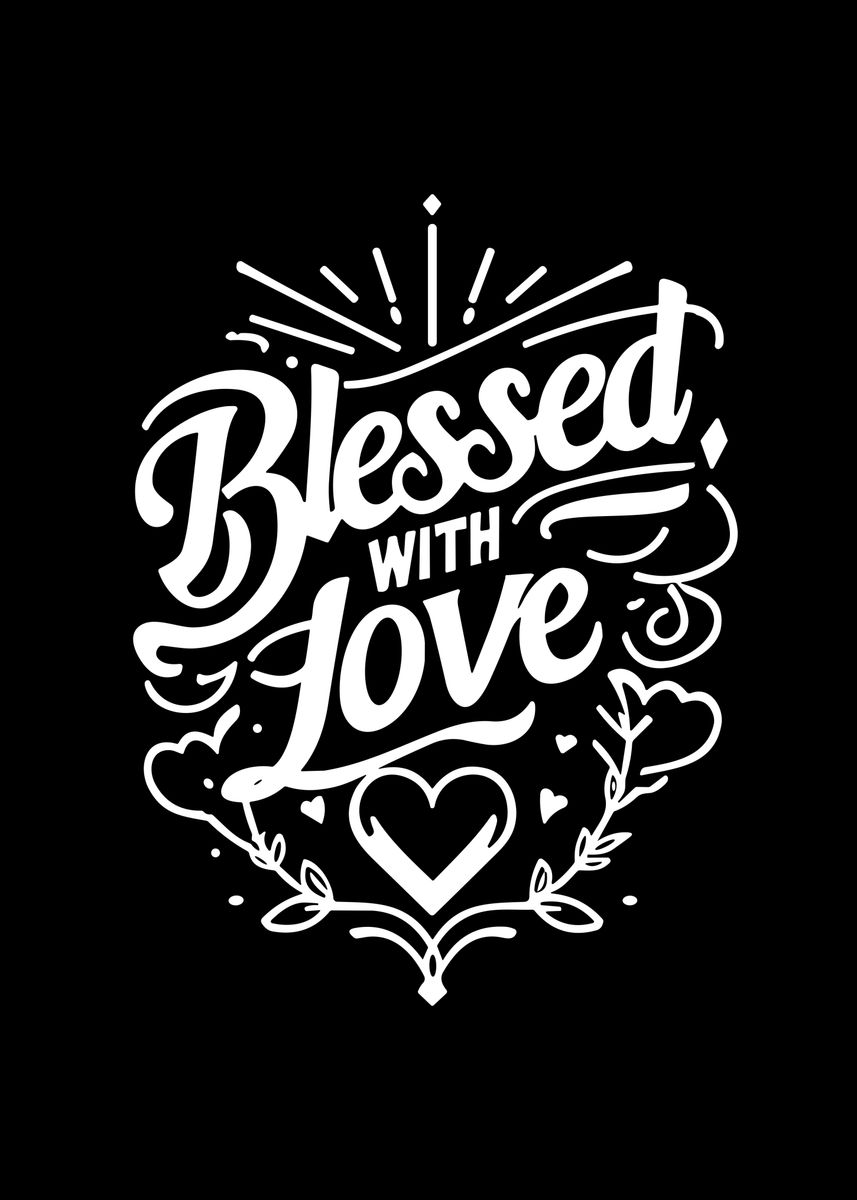 'Blessed with Love' Poster, picture, metal print, paint by Francois ...