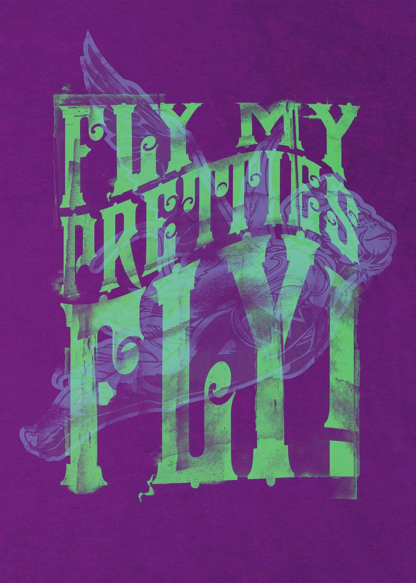 'Fly My Pretties Fly!' Poster by Wizard of Oz | Displate