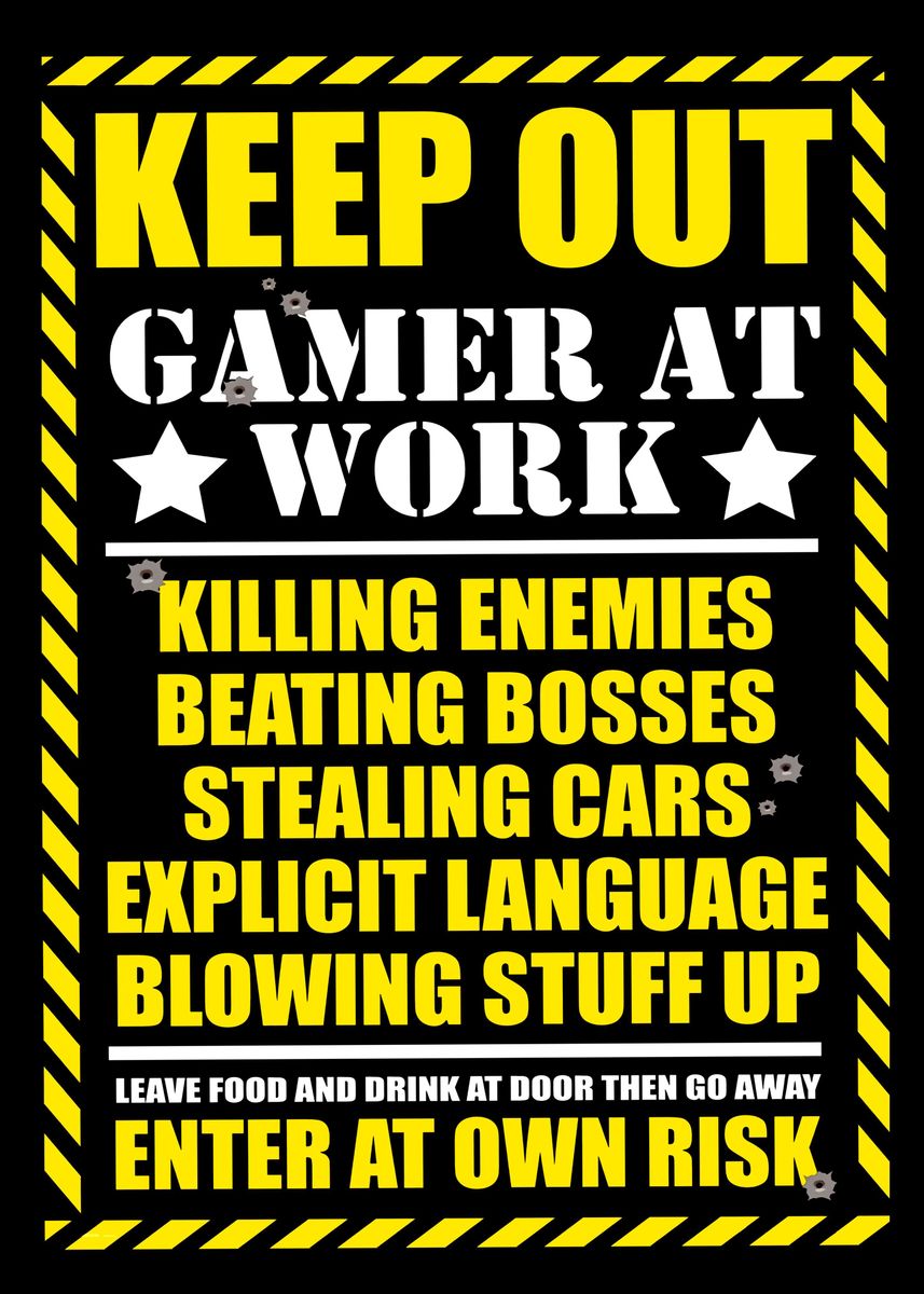 'Keep Out Gamer At Work ' Poster, picture, metal print, paint by Metal ...