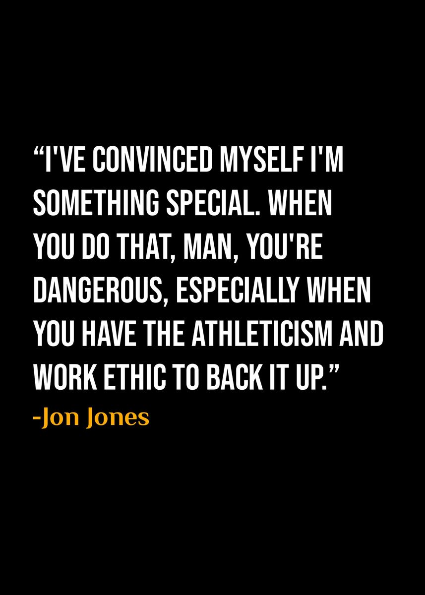 'Jon Jones Quotes ' Poster, picture, metal print, paint by KAGE | Displate