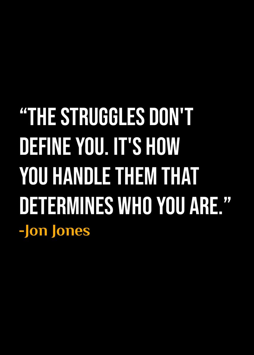 'Jon Jones Quotes ' Poster, picture, metal print, paint by KAGE | Displate