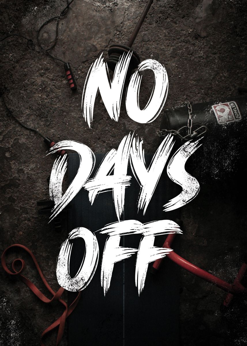 'No Days Off' Poster, picture, metal print, paint by Conceptual ...