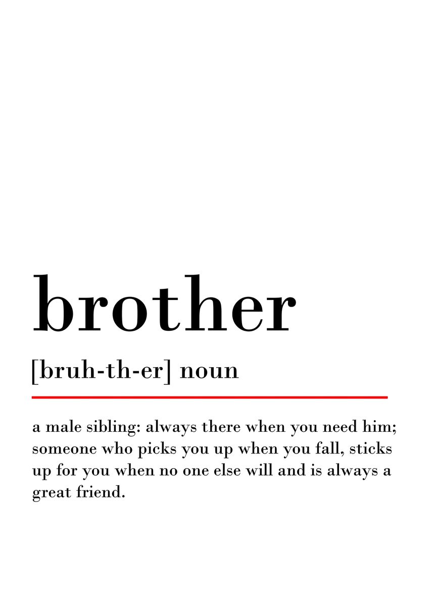 'Brother Definition text' Poster, picture, metal print, paint by gani ...