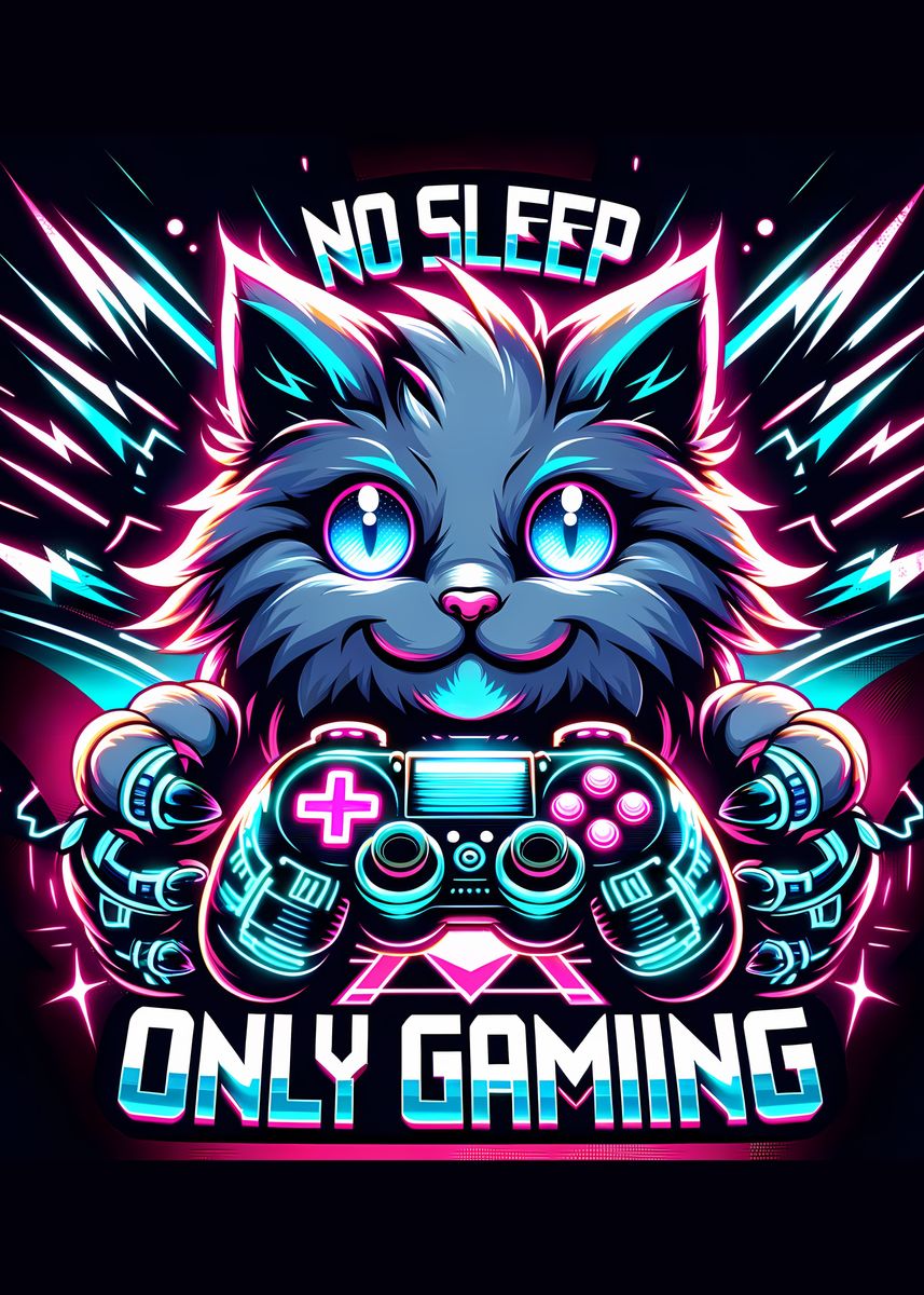 'No Sleep Cat Gaming' Poster, picture, metal print, paint by ART JOY ...