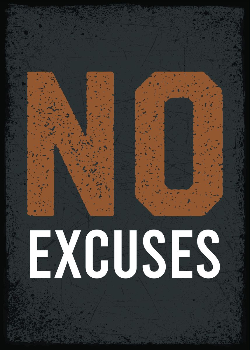 'no excuses' Poster, picture, metal print, paint by Special art Posters ...