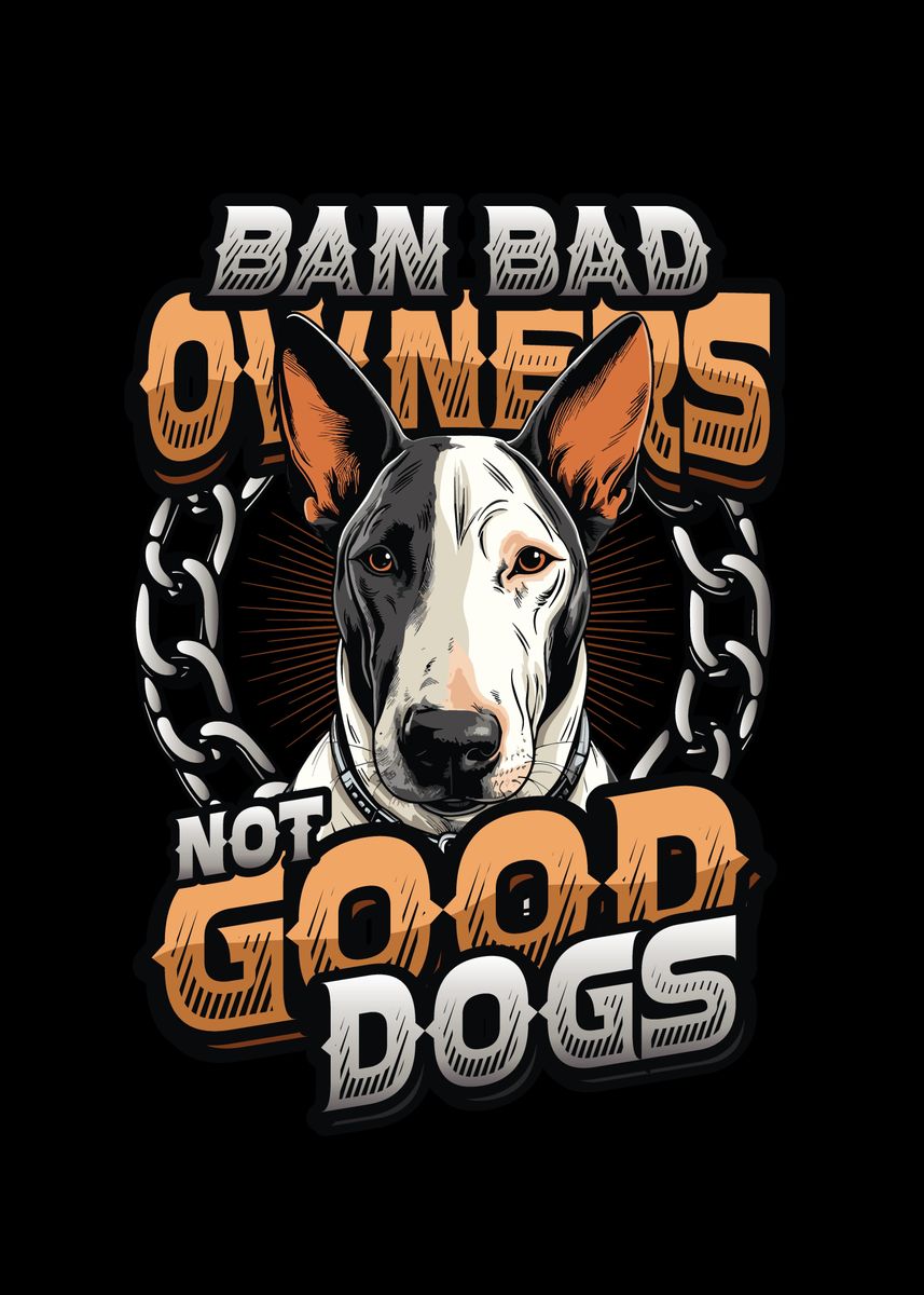 'Banned Dogs Bull Terrier' Poster, picture, metal print, paint by ...