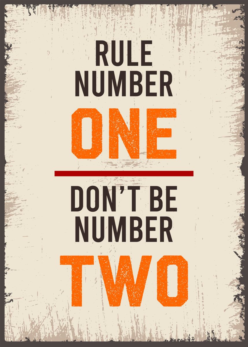 'rule number one' Poster, picture, metal print, paint by Trending ...