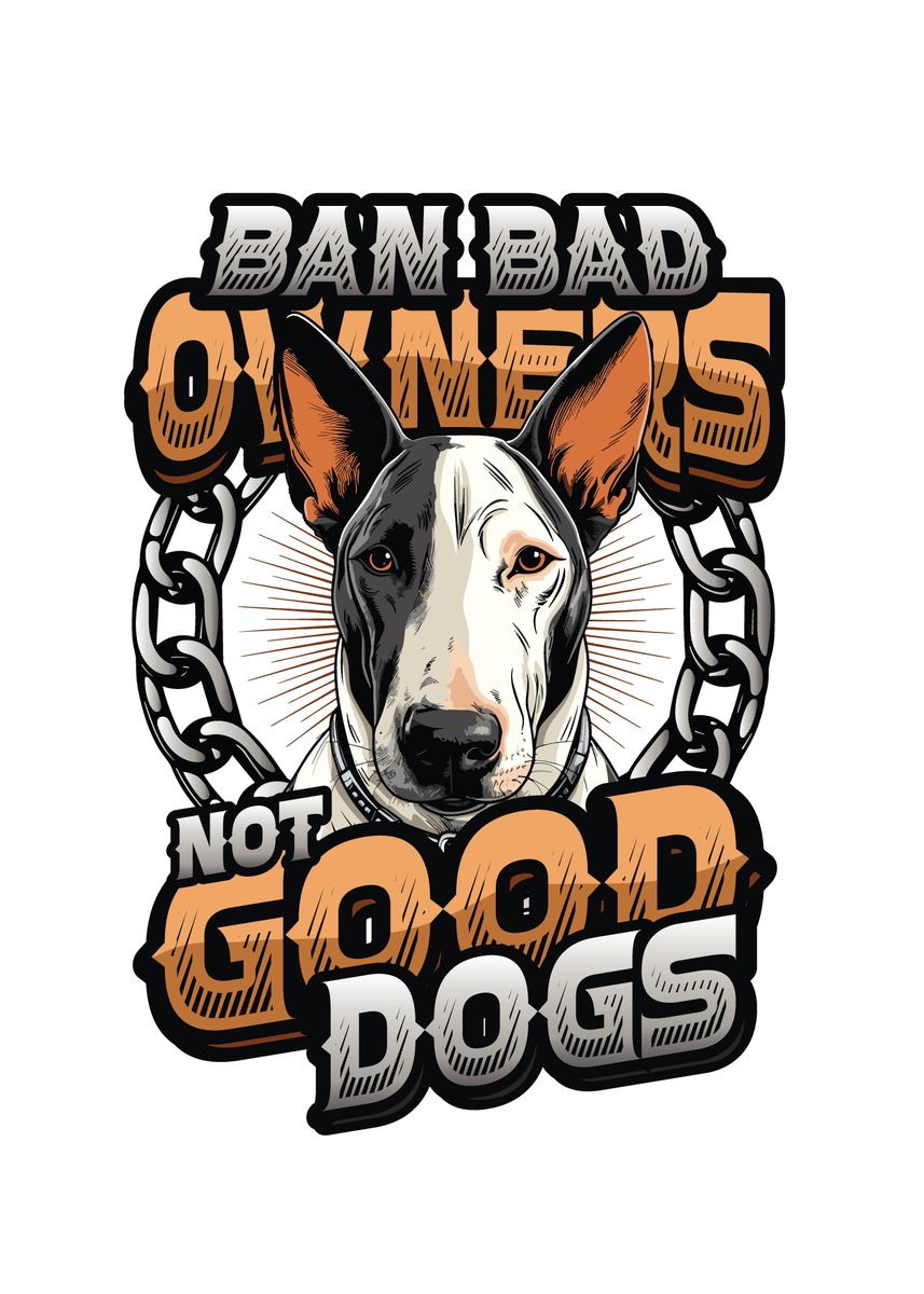 'Banned Dogs Bull Terrier' Poster, picture, metal print, paint by ...