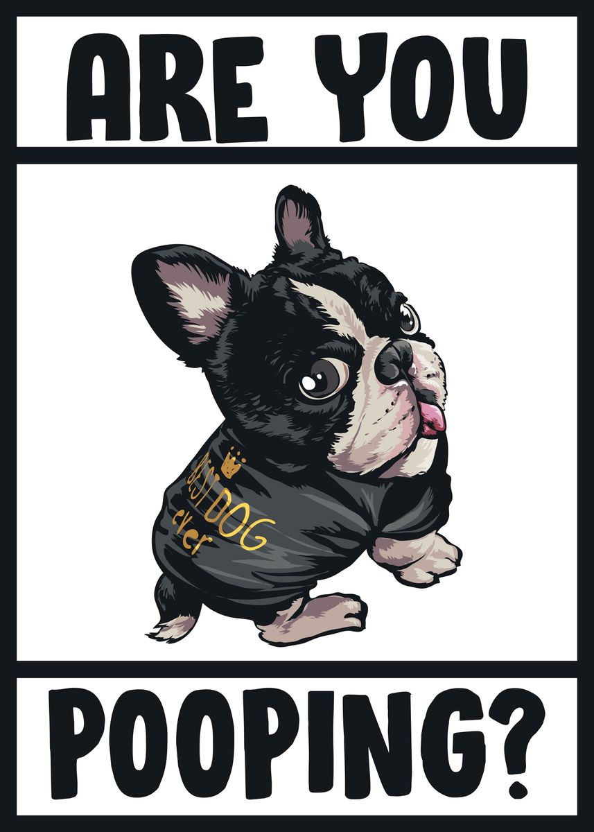 'Fat Dog Toilet You Pooping' Poster, picture, metal print, paint by ...