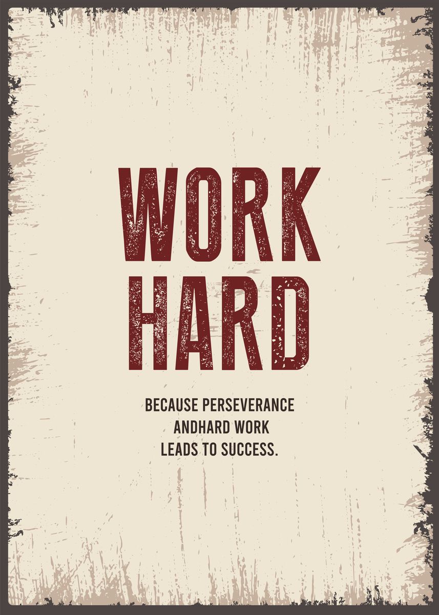 'work hard' Poster, picture, metal print, paint by Trending Awesome ...