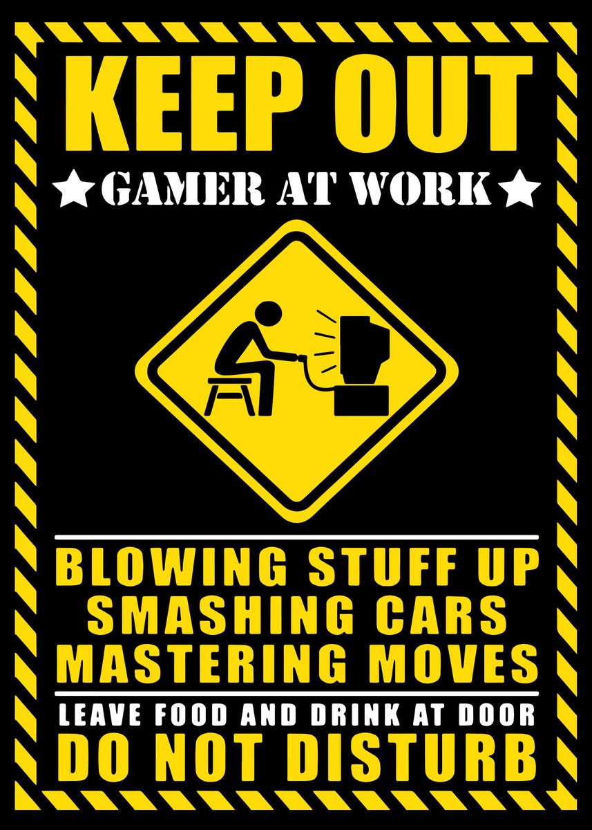 'Keep Out Gamer At Work ' Poster, picture, metal print, paint by Metal ...