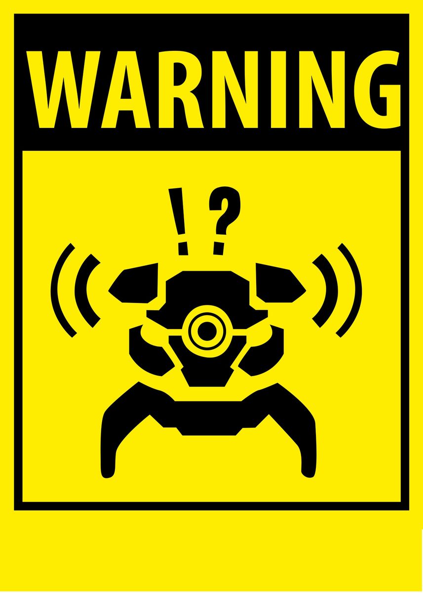'Alarm Bot Warning Sign' Poster, picture, metal print, paint by Melvin ...
