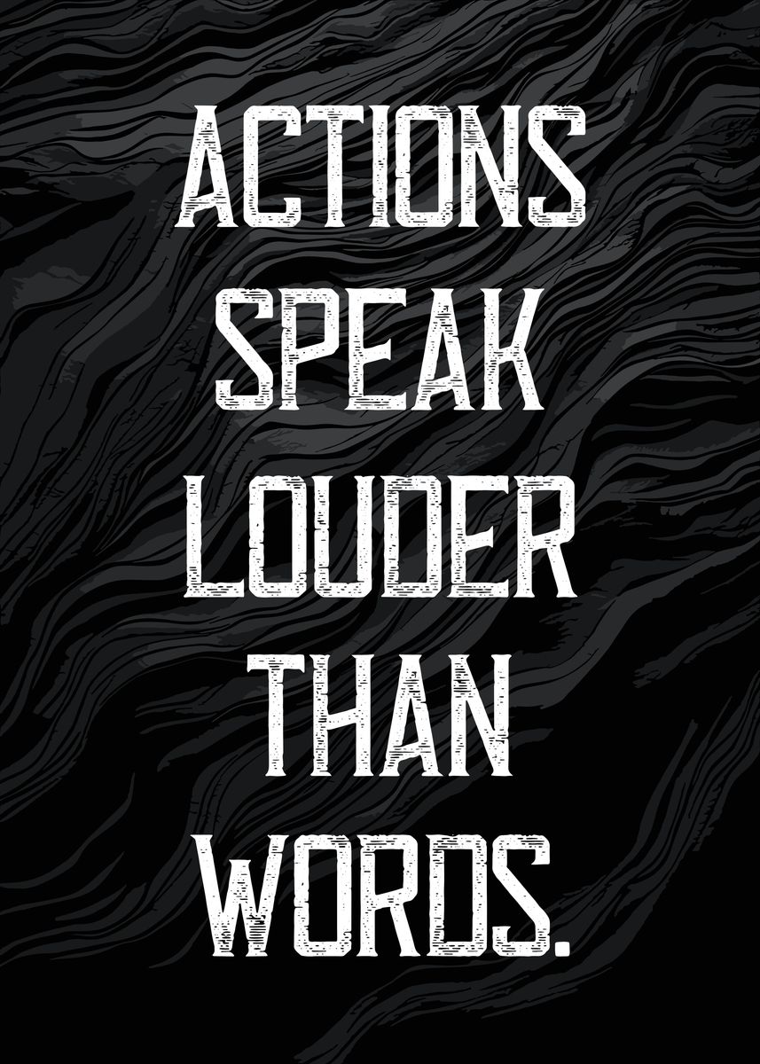 'Actions not Words Quote' Poster, picture, metal print, paint by Mesh ...