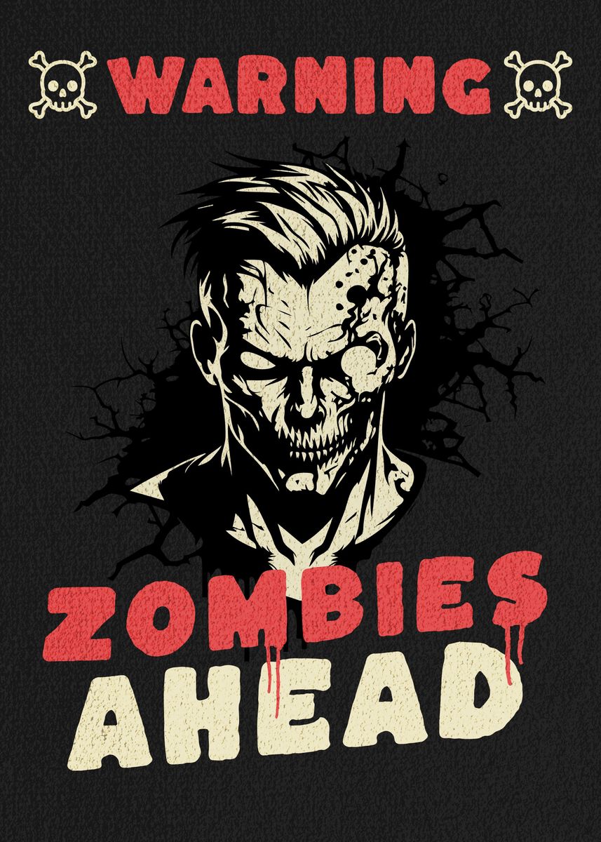'Warning Zombies Ahead' Poster, picture, metal print, paint by Eline ...