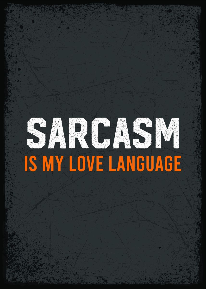 'sarcasm' Poster, picture, metal print, paint by Special art Posters ...