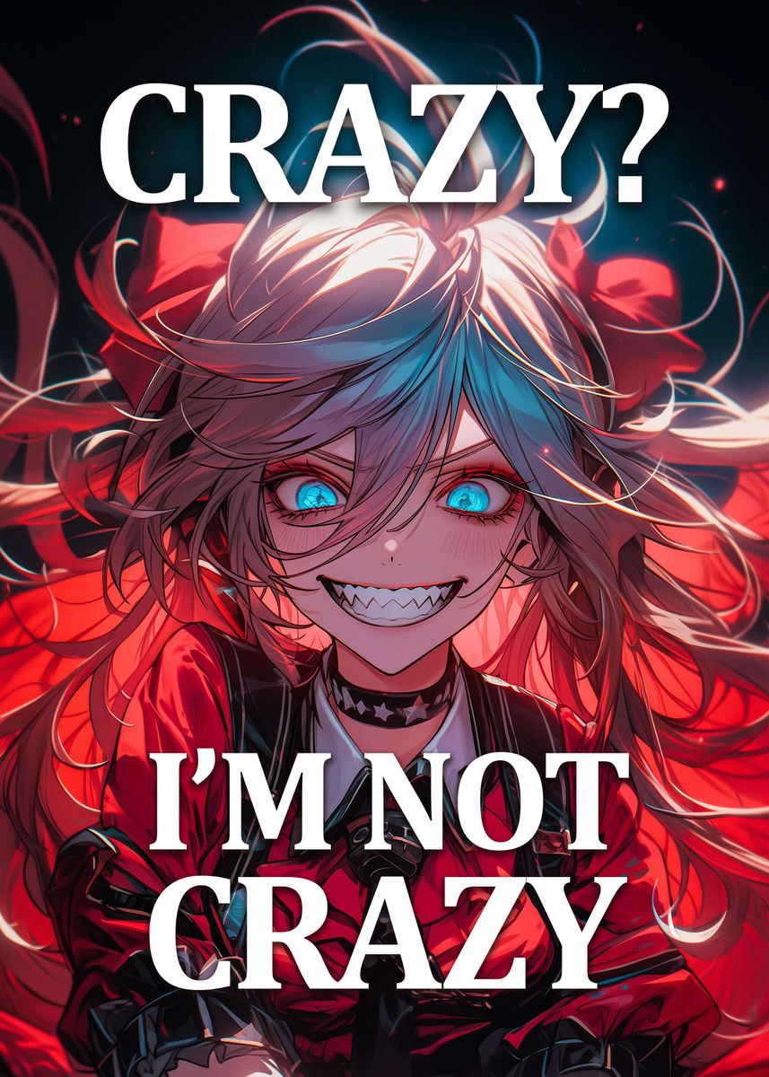 'I am not Crazy' Poster, picture, metal print, paint by Vizio | Displate