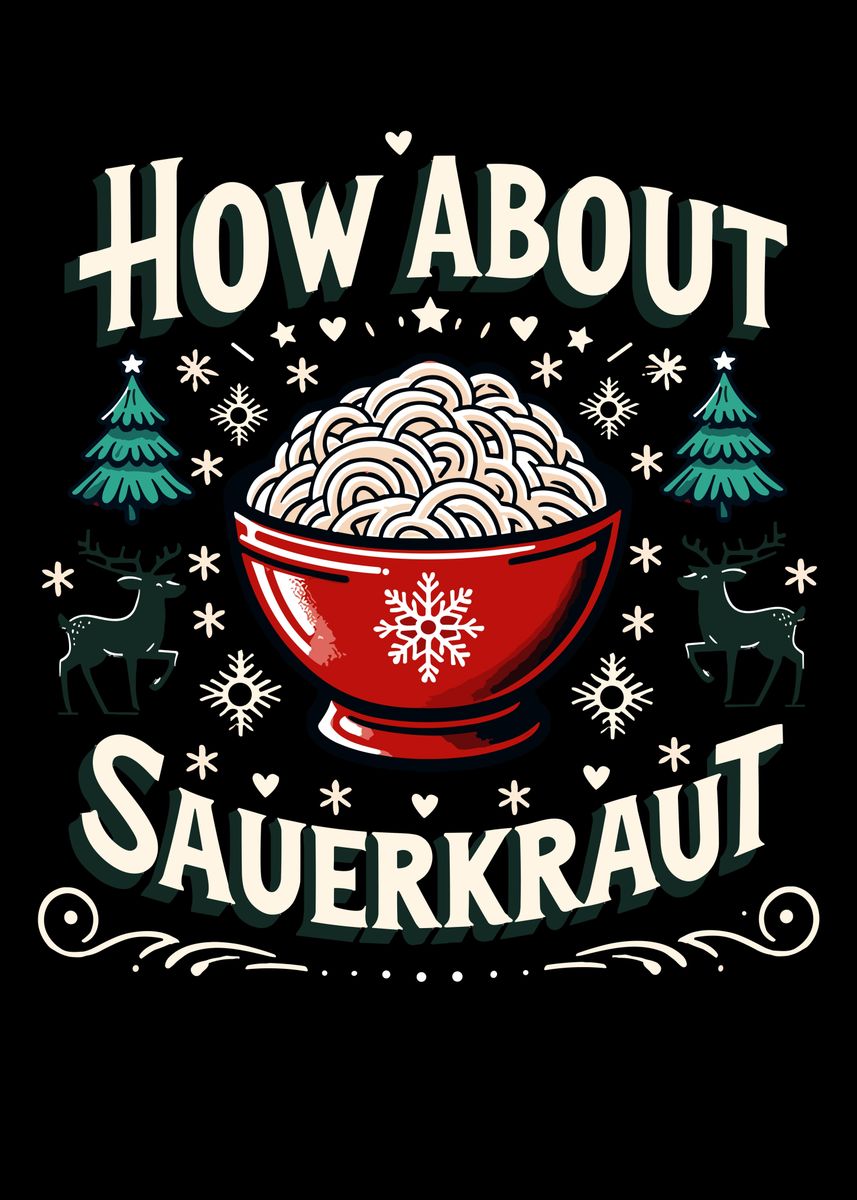 'How About Sauerkraut' Poster, picture, metal print, paint by Ellie ...