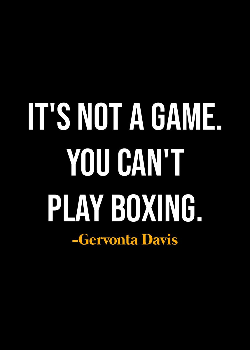 'Gervonta Davis Quotes ' Poster, picture, metal print, paint by KAGE ...