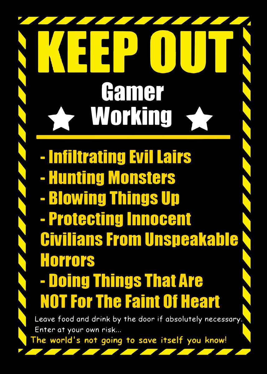 'Keep Out Gamer At Work ' Poster, picture, metal print, paint by Metal ...