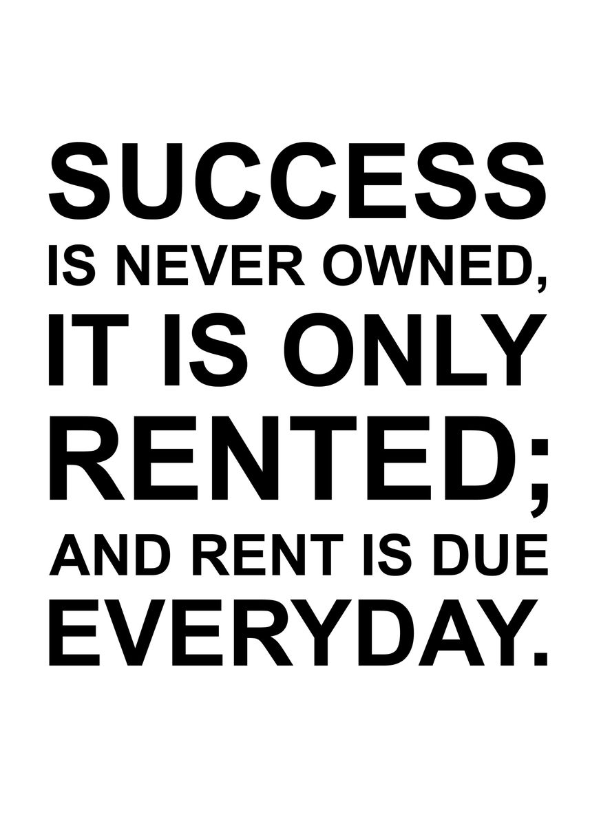 'success is never owned' Poster, picture, metal print, paint by WallArt ...
