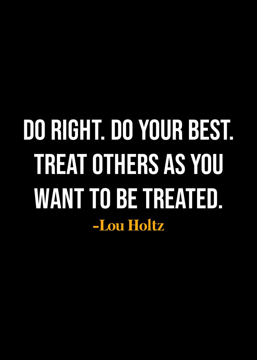 'Lou Holtz Quote ' Poster, picture, metal print, paint by KAGE | Displate