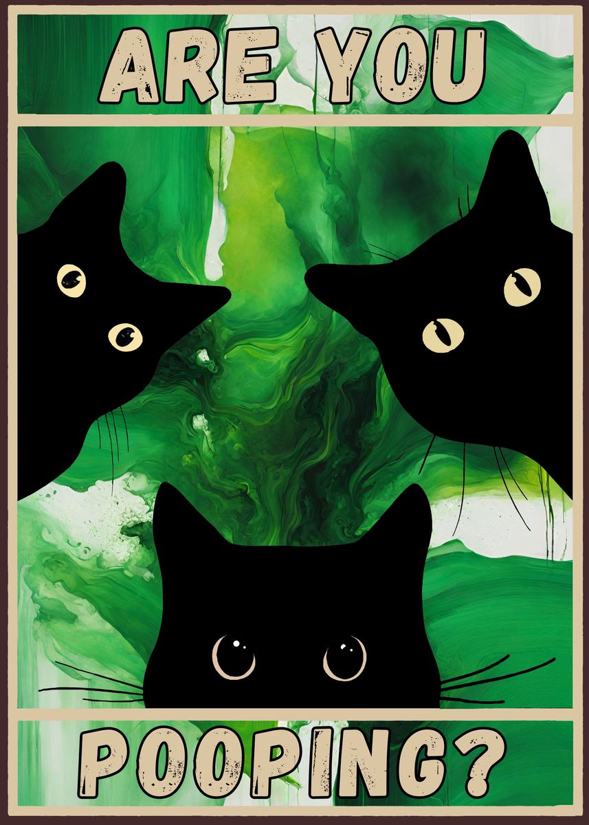 'ARE YOU POOPING BLACK CAT' Poster, picture, metal print, paint by gani ...