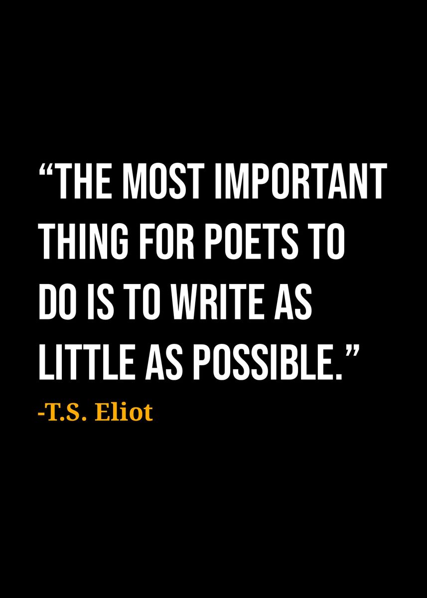 'TS Eliot Quotes ' Poster, picture, metal print, paint by NOHARA | Displate