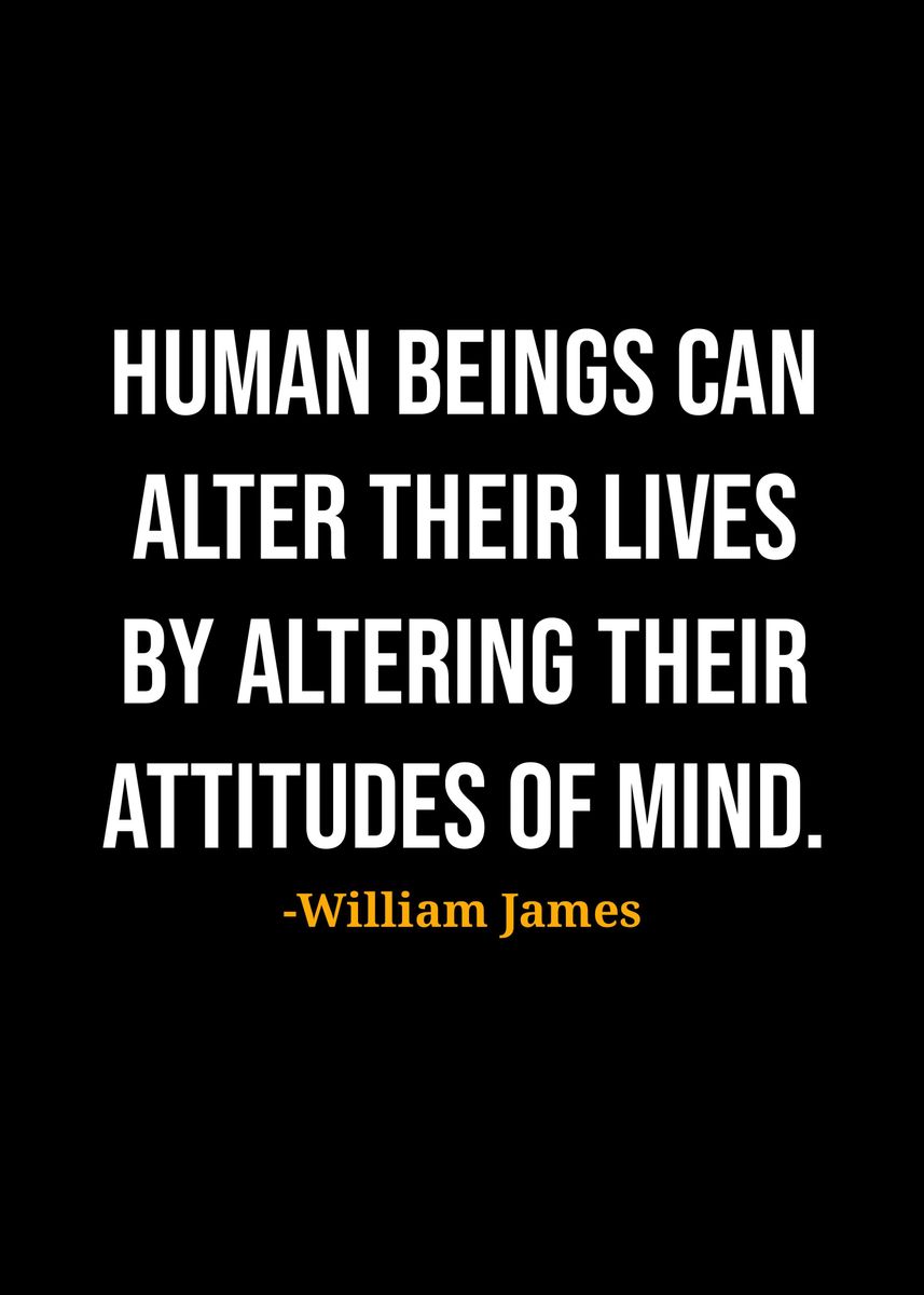 'William James Quote ' Poster, picture, metal print, paint by KAGE ...