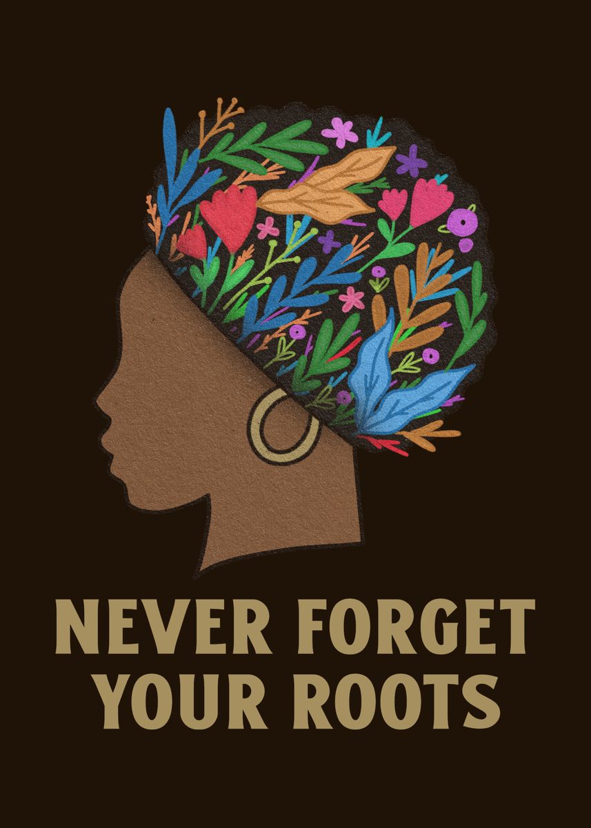 'Never Forget Your Roots' Poster, picture, metal print, paint by Rana ...