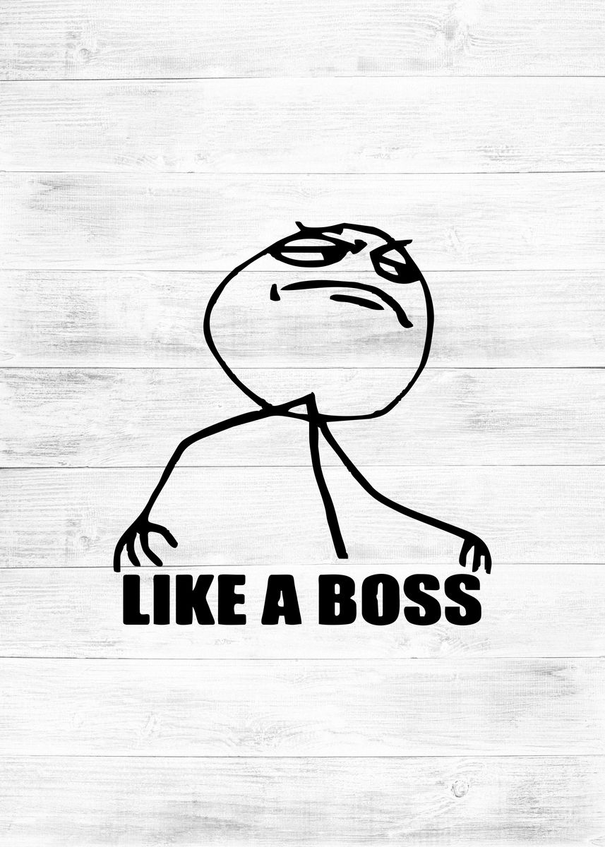 'like a boss funny meme ' Poster, picture, metal print, paint by Top ...