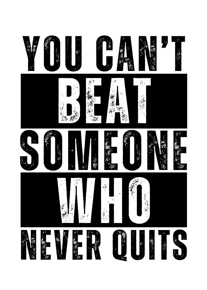 'Never Quits' Poster, picture, metal print, paint by Nae | Displate