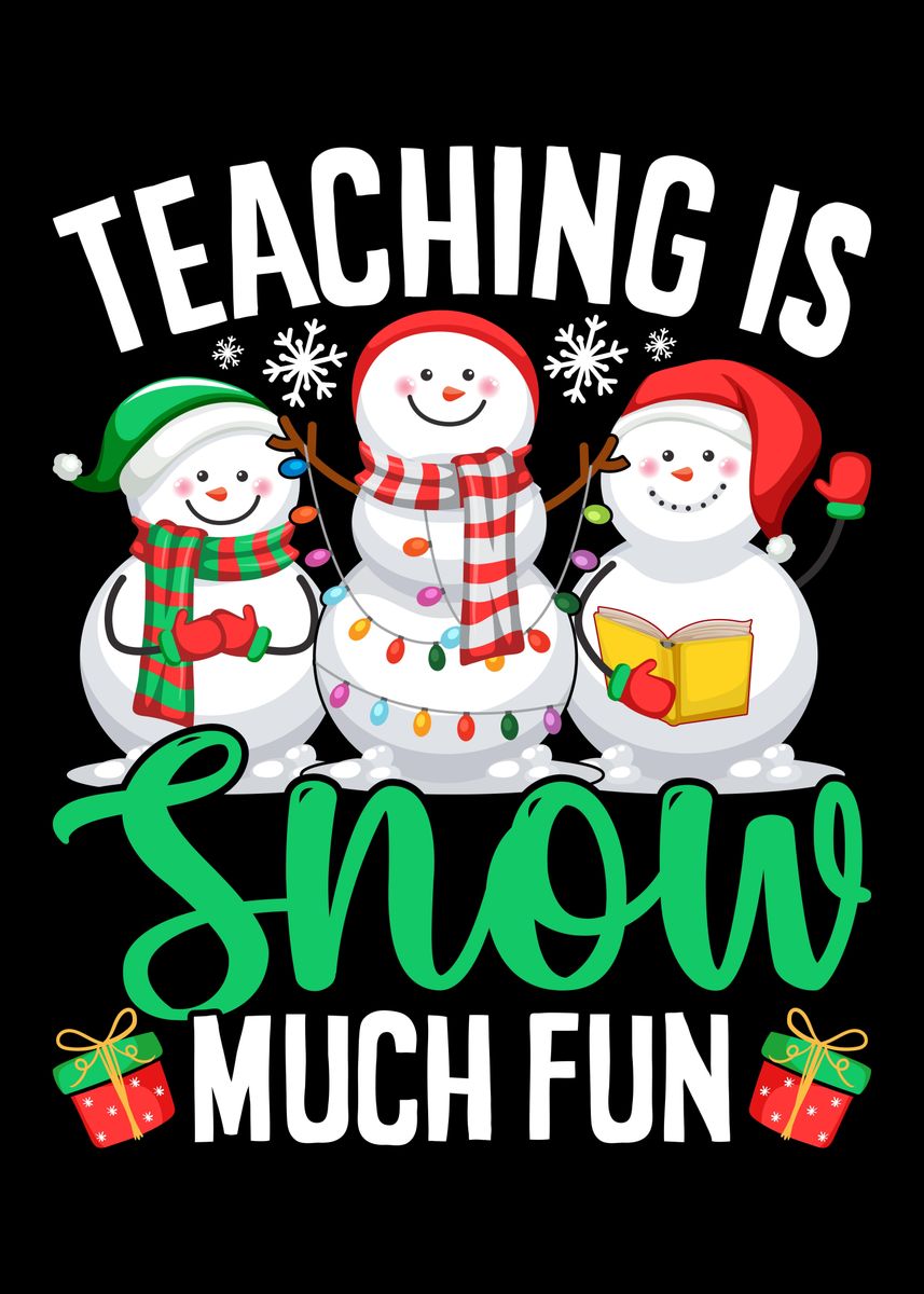 'Teaching Is Snow Much Fun' Poster, picture, metal print, paint by ...