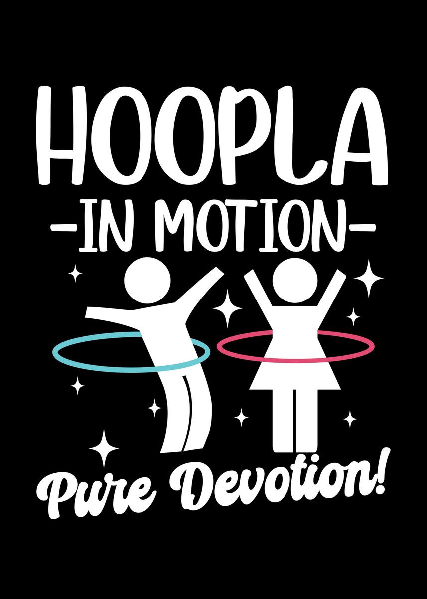 'Hoopla In Motion Pure' Poster, picture, metal print, paint by kritich ...