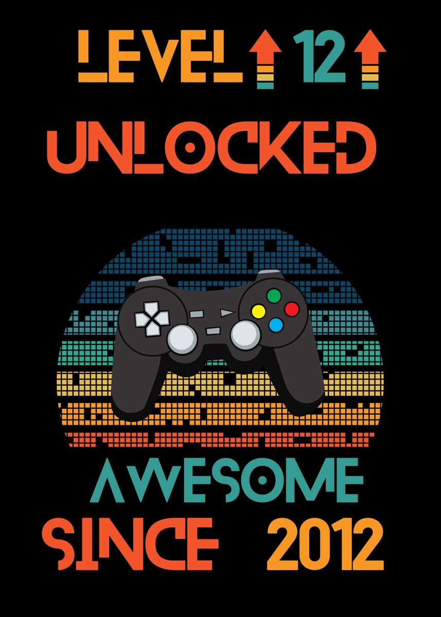 'Level 12 Unlocked ' Poster, picture, metal print, paint by AKAI AS ...