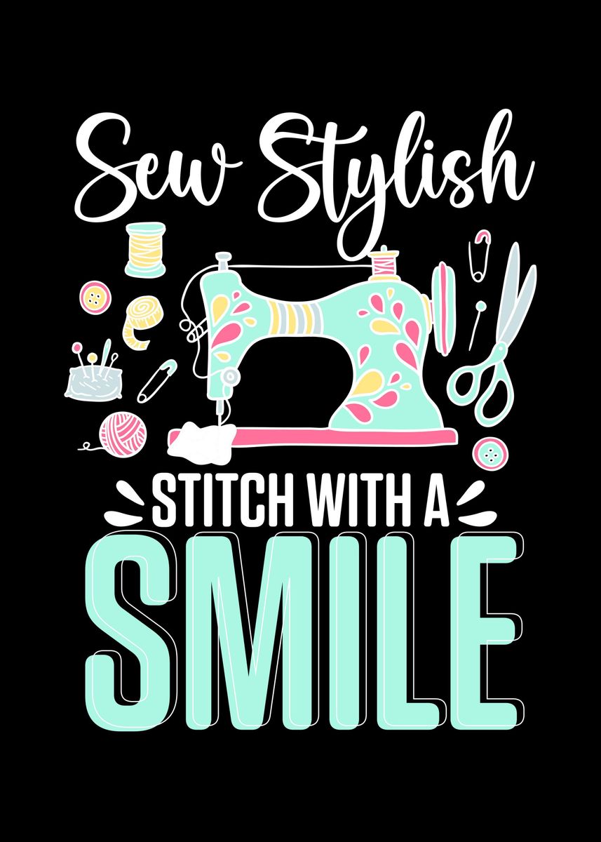 'Sew Stylish Stitch With A' Poster, picture, metal print, paint by ...
