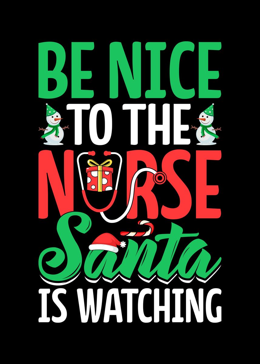 'Be Nice to The Nurse Santa' Poster, picture, metal print, paint by ...