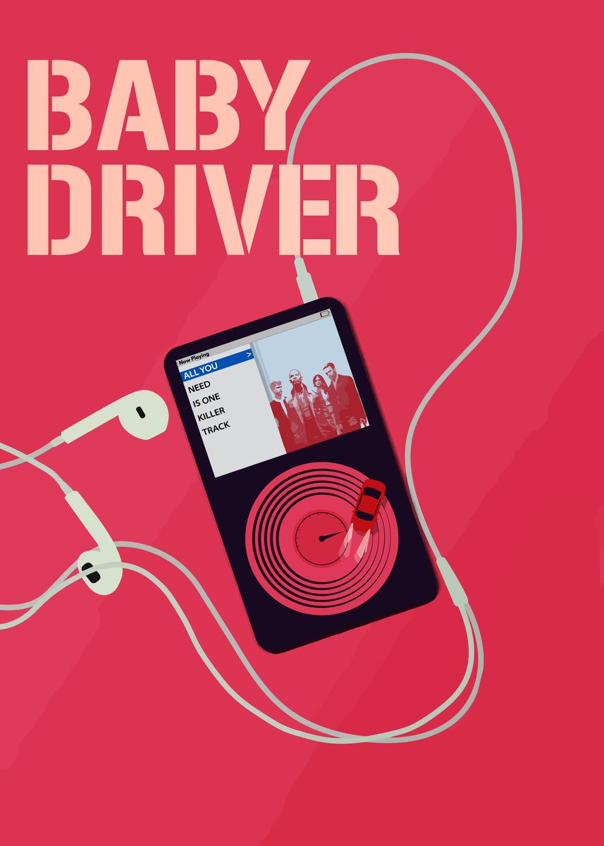 'Baby Driver' Poster, picture, metal print, paint by Berry Bins | Displate