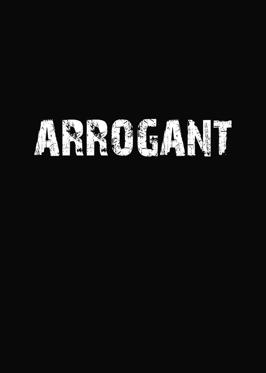 'arrogant' Poster, picture, metal print, paint by Yacoub Al | Displate
